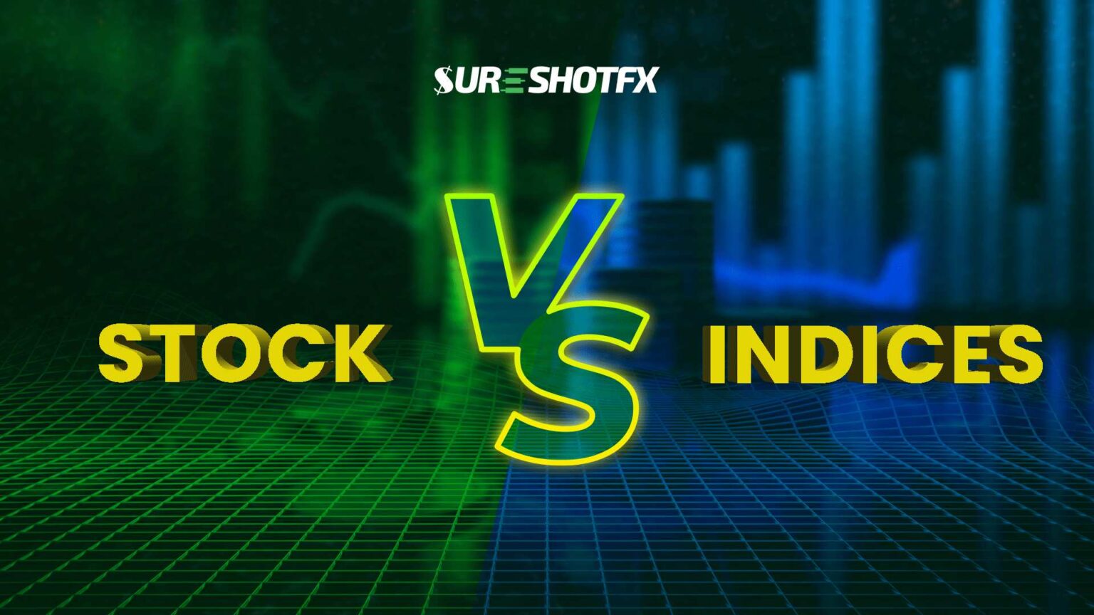Difference Between Stock Trading vs Indices Trading - SureShotFX